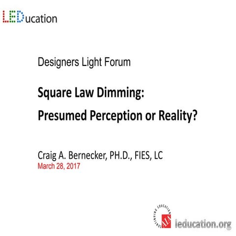 Square Law Dimming: Presumed Perception or Reality? by Craig Bernecker ...