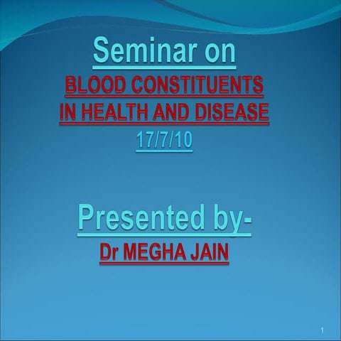 blood presentation seminar showing blood and its various aspects | PPT