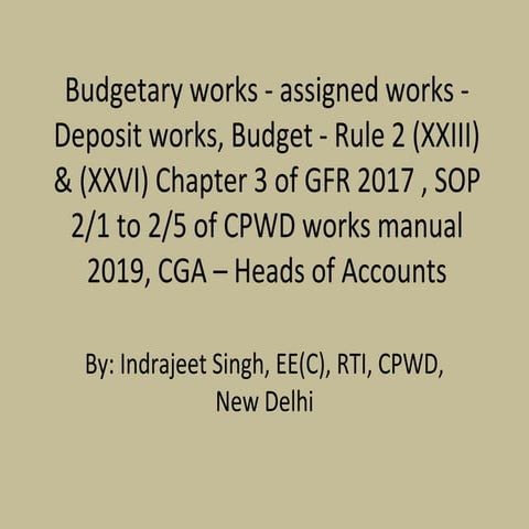 1 Budget, Rule 2 (XXIII) & (XXV1) Chapter 3 of GFR 2017 , SOP 2_1 to 2 ...