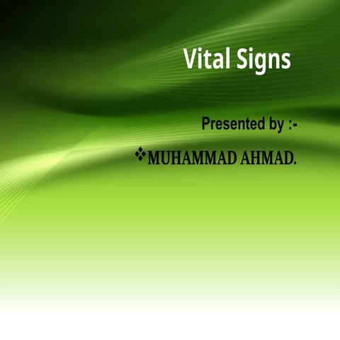 Vital Signs By Ahmad.pptx Define Vital Signs. Define terms related to ...