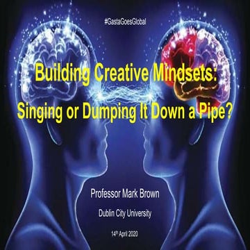 Building Creative Mindsets: Singing or Dumping It Down a Pipe? | PPTX
