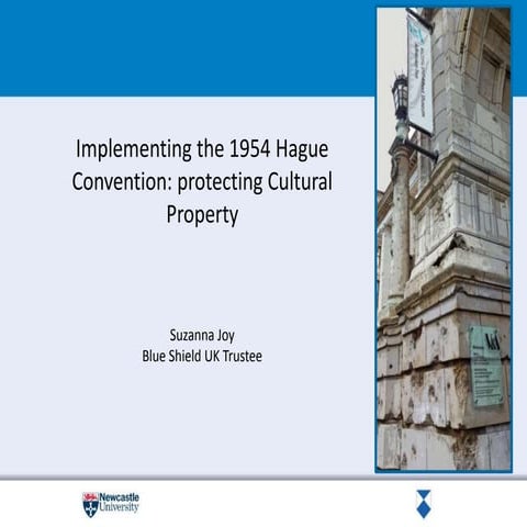 Implementing the 1954 Hague Convention: protecting Cultural Property | PPTX