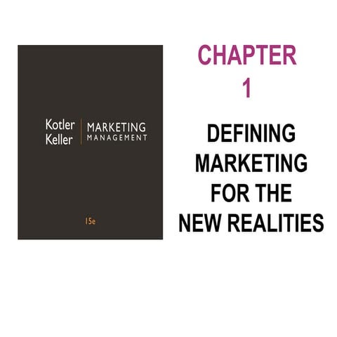 1_Chapter One_Defining Marketing for the New Realities.pdf
