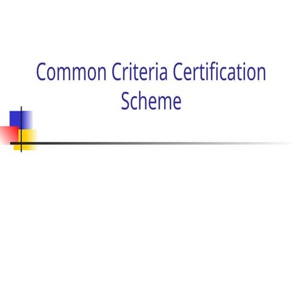 Common Criteria Scheme for product security evaluation and ...
