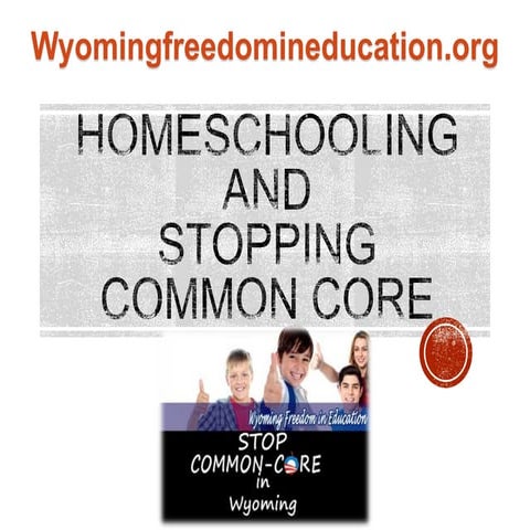 Stopping Common Core and Homescholing | PPT