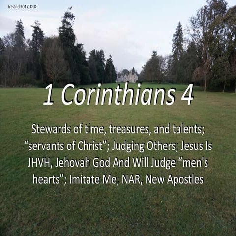 1 Corinthians 4, Stewards, time, treasures, and talents; Christ’s ...