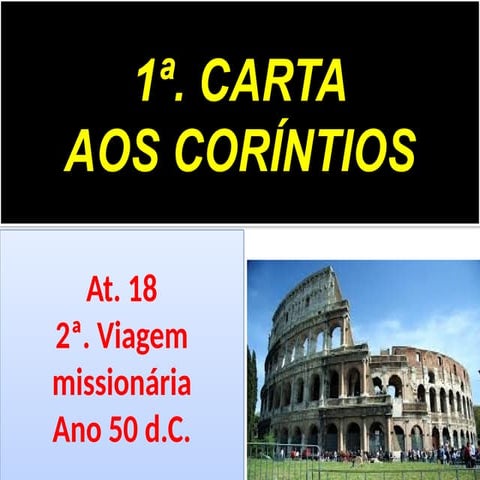 Estudo sobre 1 Coríntios - A igreja de Deus chamada à maturidade. | PPTX