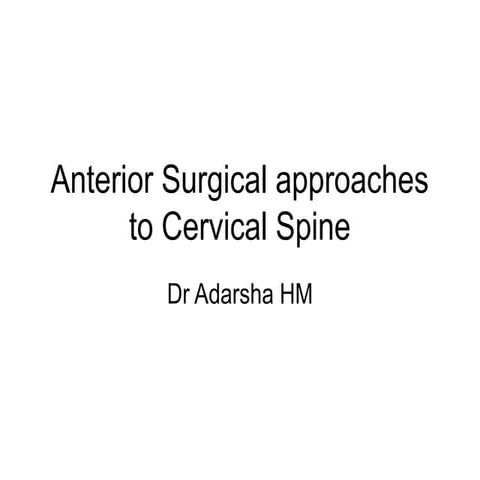 Cervical Spine anterior surgrical approach.pptx