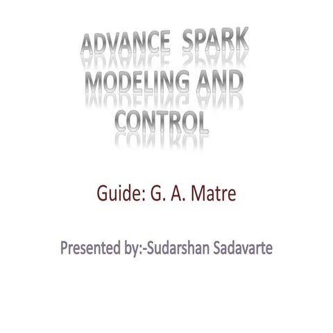 spark advance modeling and control | PPTX