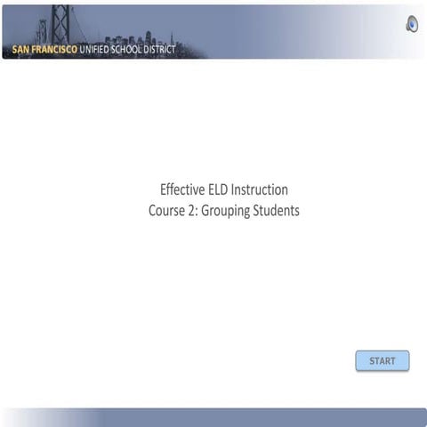 Effective ELD Instruction: Grouping Students | PPTX