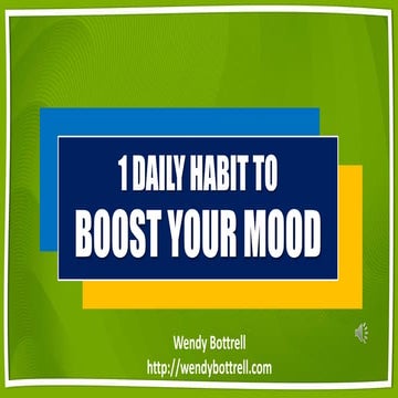 1 Daily Habit To Boost Your Mood For Your Best Life | PPTX