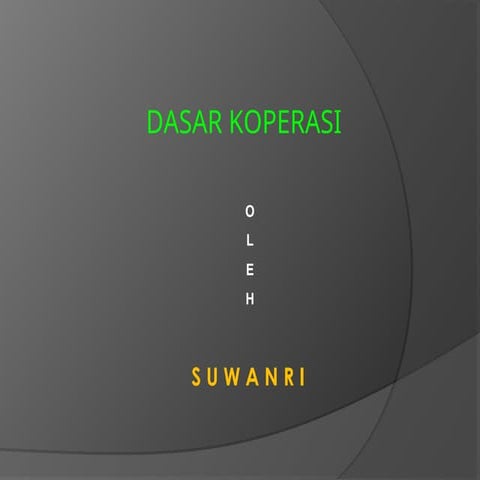 (1) DASAR KOPERASI (VERSI 13 SLAIT) Pontianak.ppt