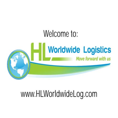 HL WORLDWIDE LOGISTICS -- SERVICES PRESENTATION MARCH 2016 | PDF