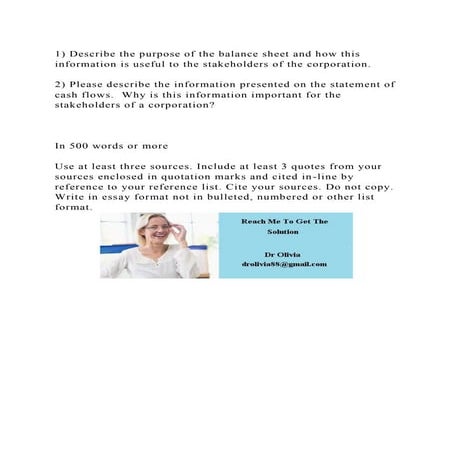 1) Describe the purpose of the balance sheet and how this informatio.docx