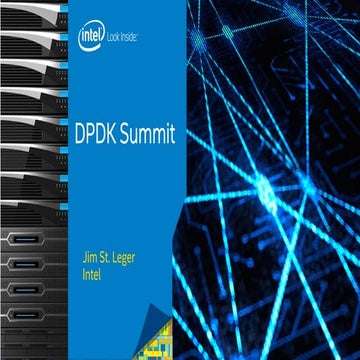 DPDK Summit - 08 Sept 2014 - Introduction - St Leger | PDF | Operating Systems | Computer ...