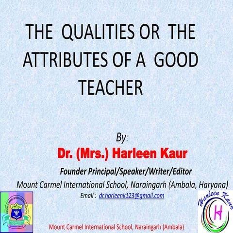 The attributes or the Qualities of a good teacher |Dr.Harleen Kaur| | PPTX