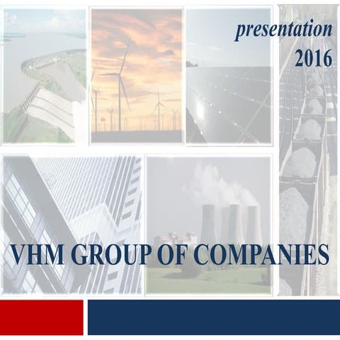 VHM Group of copmanies PRESENTATION 2016 EN | PPT
