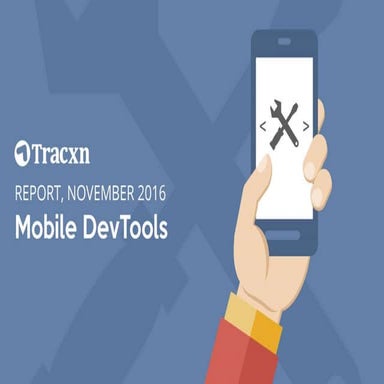 Tracxn Research — Mobile Dev Tools Landscape, November 2016 | PPT