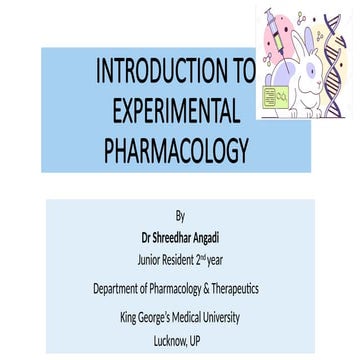 INTRODUCTION TO EXPERIMENTAL PHARMACOLOGY (Dr Shreedhar Angadi).pptx