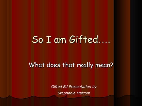 TYPES, CHARACTERISTICS, AND IDENTIFICATION OF GIFTED AND TALENTED ...