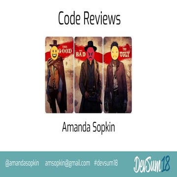 Code Reviews: the Good, the Bad, and the Ugly | PPT