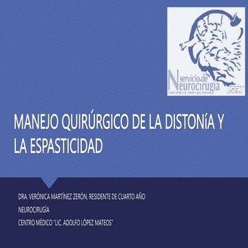 TRATAMIENTO QUIRÚRGICO DE DISTONÍA Y ESPASTICIDAD | PPTX