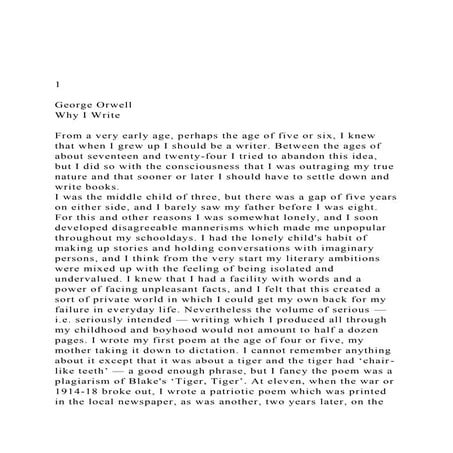 1George OrwellWhy I WriteFrom a very early age, perh.docx