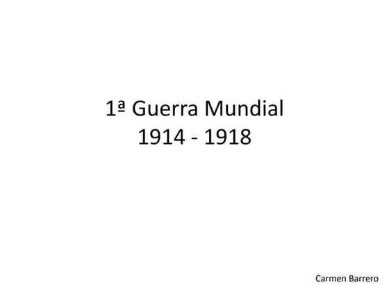 La Primera Guerra Mundial (1914 1918) | PPT