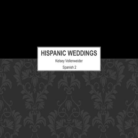 Hispanic Weddings Spanish II Culture Assignment | PPTX