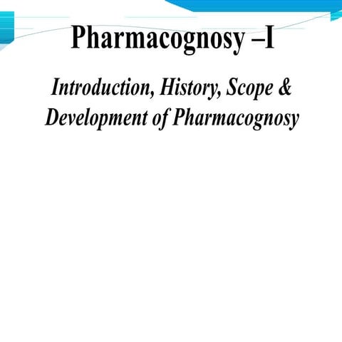 chapter -1 pharmacognosy bpharm 4th sem cognosy | PPTX