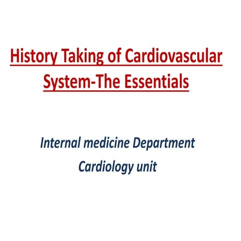 1 History Taking of Cardiovascular System-The Essentials.pptx