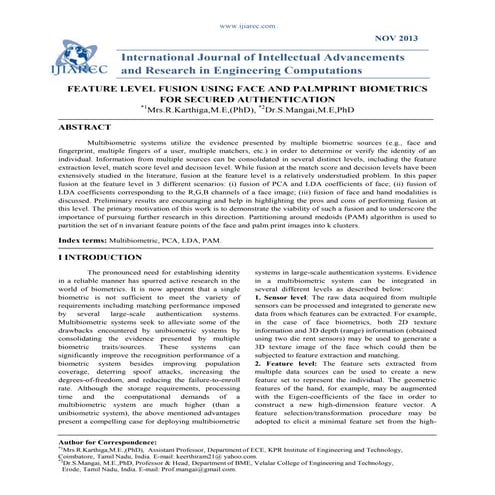 FEATURE LEVEL FUSION USING FACE AND PALMPRINT BIOMETRICS FOR SECURED AUTHENTICATION | PDF