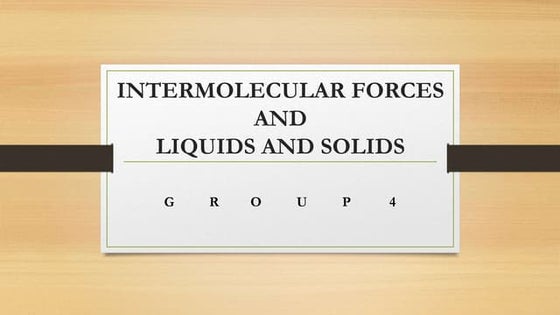 Intermolecular forces (liquids and solids) | PPT