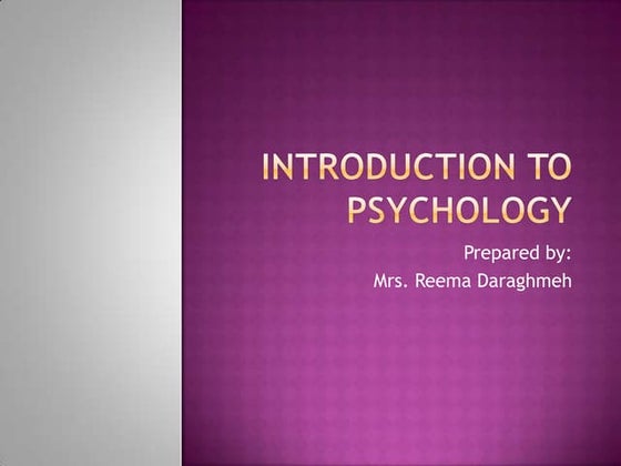 Psych 101 - Introduction to Psychology - Lecture 1 | PPTX | Science