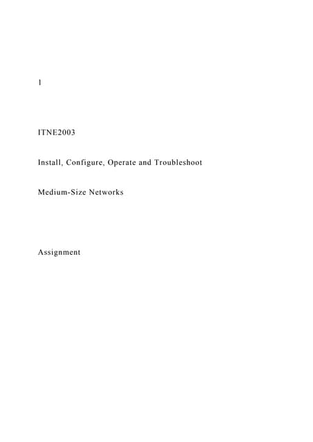 1 ITNE2003 Install, Configure, Operate and T.docx 1 ITNE2003 Install, Configure, Operate and T.docx