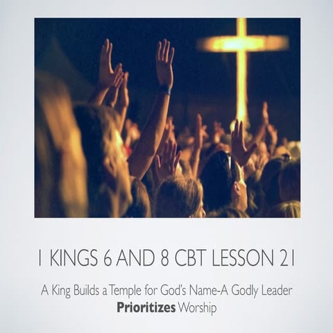 1 Kings 6 and 8 CBT Lesson 21 A King Builds a Temple for God's Name - A ...