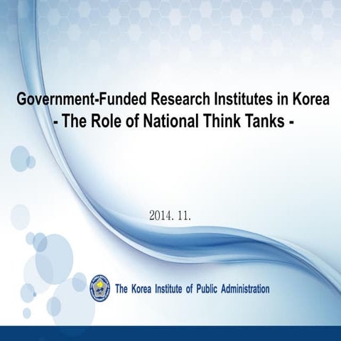 Presentation on "Government-Funded Research Institutes in Korea: The ...