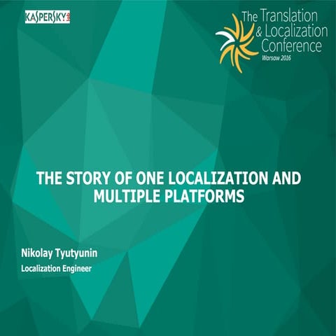 The story of one localization and multiple platforms | PPT