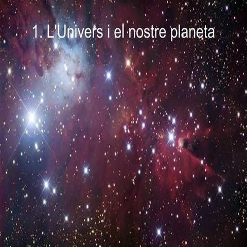 1 l'univers i el nostre planeta | PPT