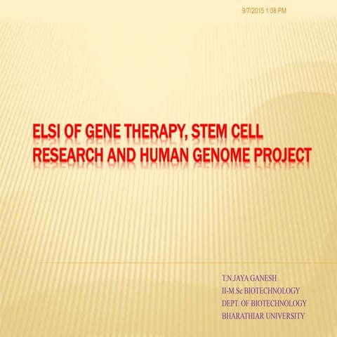 Elsi of gene therapy, stem cell research copy | PPTX