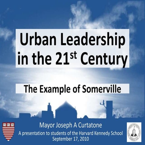 1 Mayor Curtatone: Urban Leadership in the 21st Century | PPTX ...