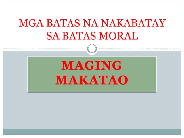 Modyul 5 - Mga Batas na Nakabatay sa Likas na Batas Moral.pptx