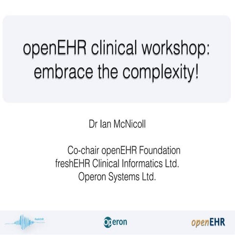 Introduction to openEHR Clinical Workshop MIE2016 | PDF