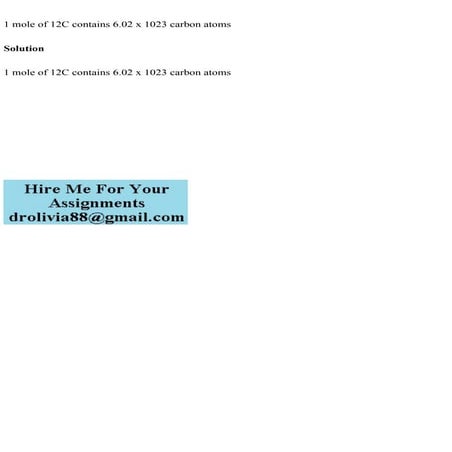1 mole of 12C contains 6.02 x 1023 carbon atomsSolution1 mole .pdf
