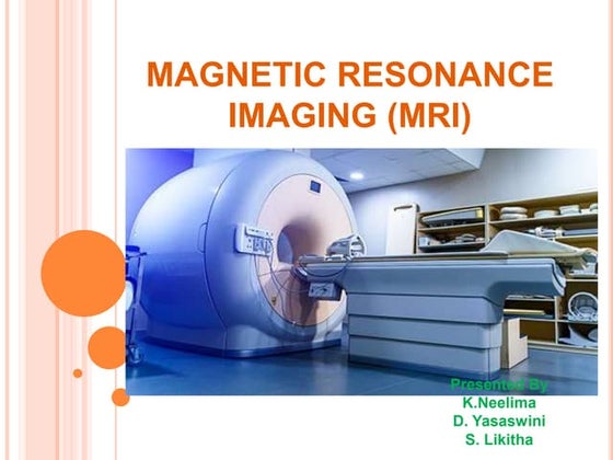 Magnetic Resonance Imaging - MRI | PPTX