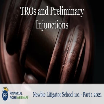 TROs and Preliminary Injunctions (Series: Newbie Litigator School 101 - Part 1) | PDF