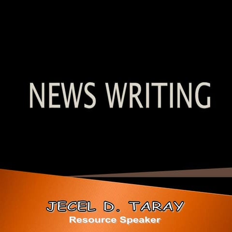 NEWSWRITING - CAMPUS JOURNALISM 101 FOR LEARNERS | PPTX