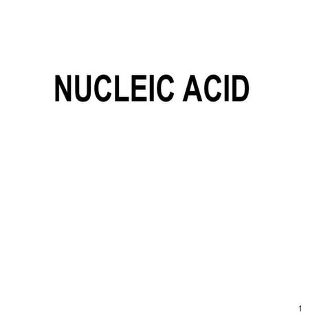 Gives a simple overview on nucleic acids. | PPT