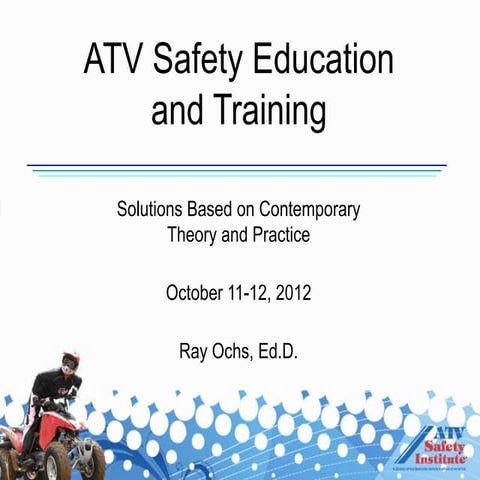 ATV Safety Summit: Training Innovations - ATV Safety Education and ...