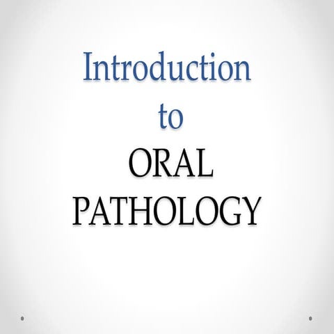1ORAL PATHOLOGY Intro 3nd Yr for medical students.pptx | Dental Health ...